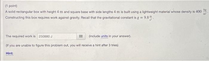 Solved (1 point) A solid rectangular box with height 4 m and | Chegg.com