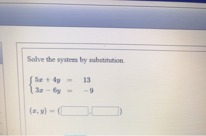 Solved Solve the system by substitution. 53 + 4y = 131 – 6y | Chegg.com