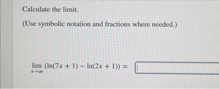 Solved Calculate the limit. (Use symbolic notation and | Chegg.com