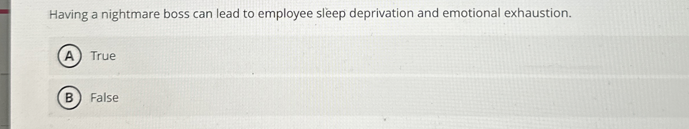 Solved Having a nightmare boss can lead to employee sleep | Chegg.com