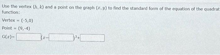 Solved Use the vertex (h, k) and a point on the graph (x, y) | Chegg.com