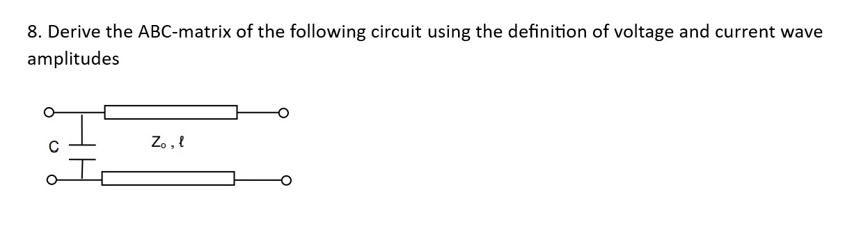 Derive the ABC-matrix of the following circuit using | Chegg.com