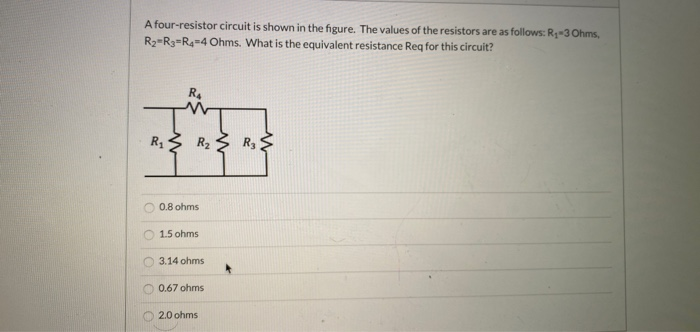Solved A four-resistor circuit is shown in the figure. The | Chegg.com