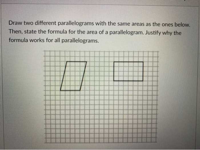 Solved Draw two different parallelograms with the same areas | Chegg.com