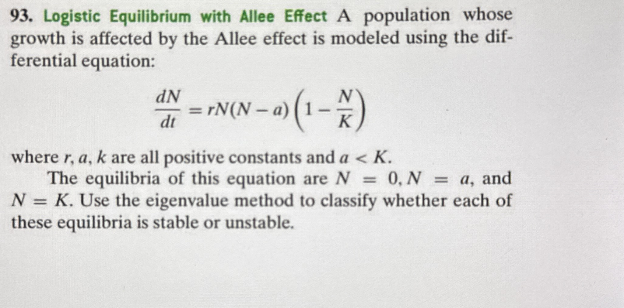 [Solved]: Logistic Equilibrium with Allee Effect A populatio
