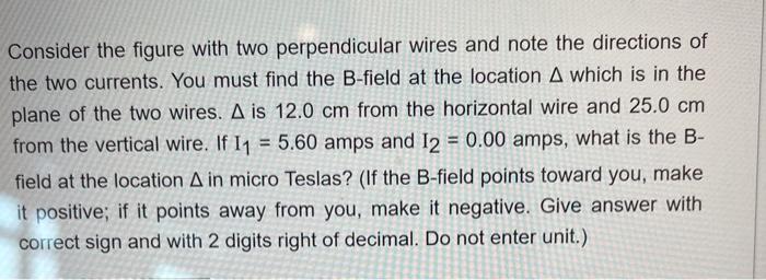 Solved Consider the figure with two perpendicular wires and | Chegg.com