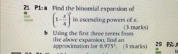 Solved P1: a Find the binomial expansion of (1−4x)5 in | Chegg.com