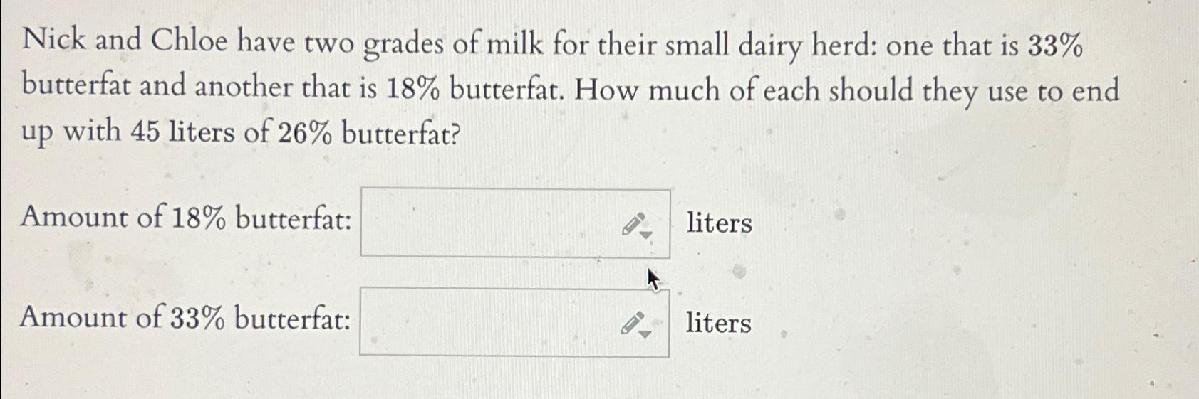 Solved Nick and Chloe have two grades of milk for their | Chegg.com