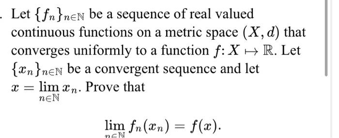 Solved . Let {fn}nen be a sequence of real valued continuous | Chegg.com