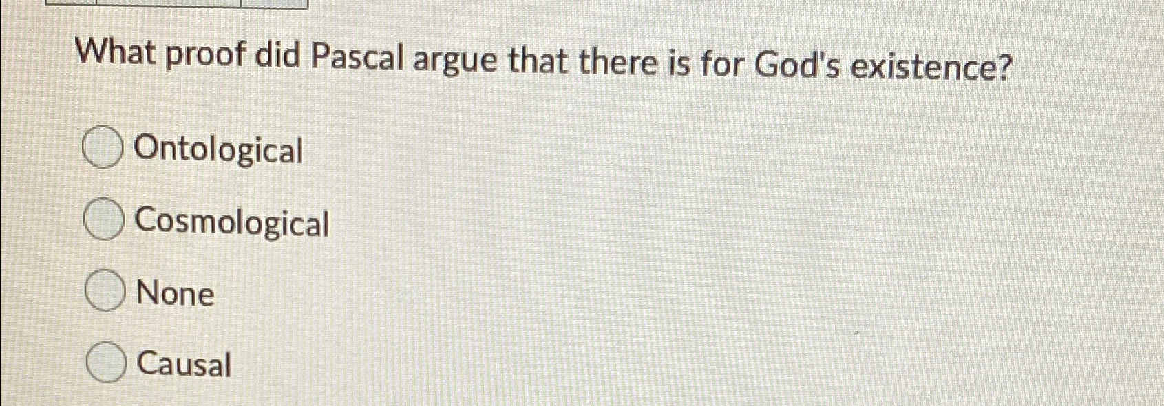 Solved What proof did Pascal argue that there is for God's | Chegg.com