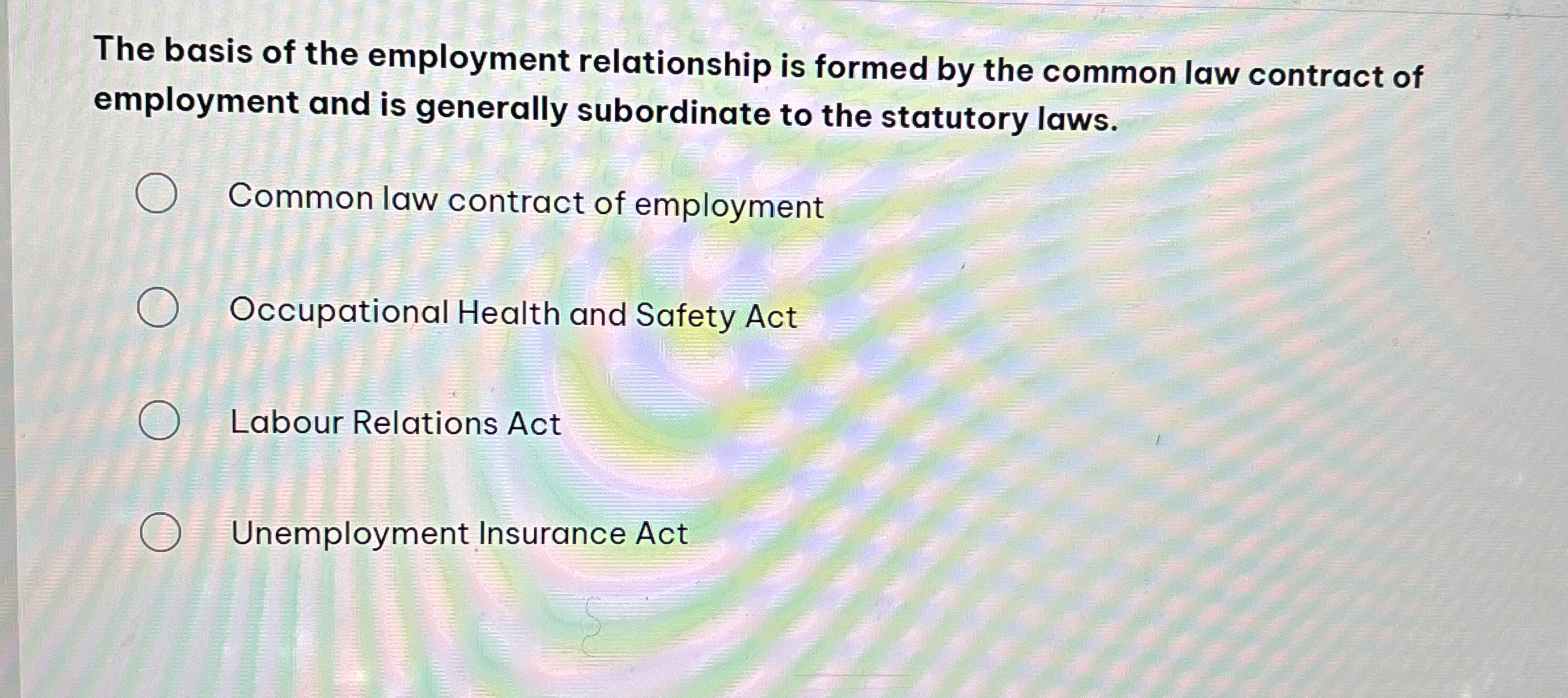 Solved The basis of the employment relationship is formed by | Chegg.com