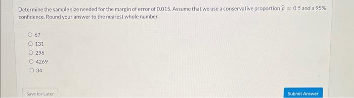 Solved Determine the sample size needed for the margin of | Chegg.com