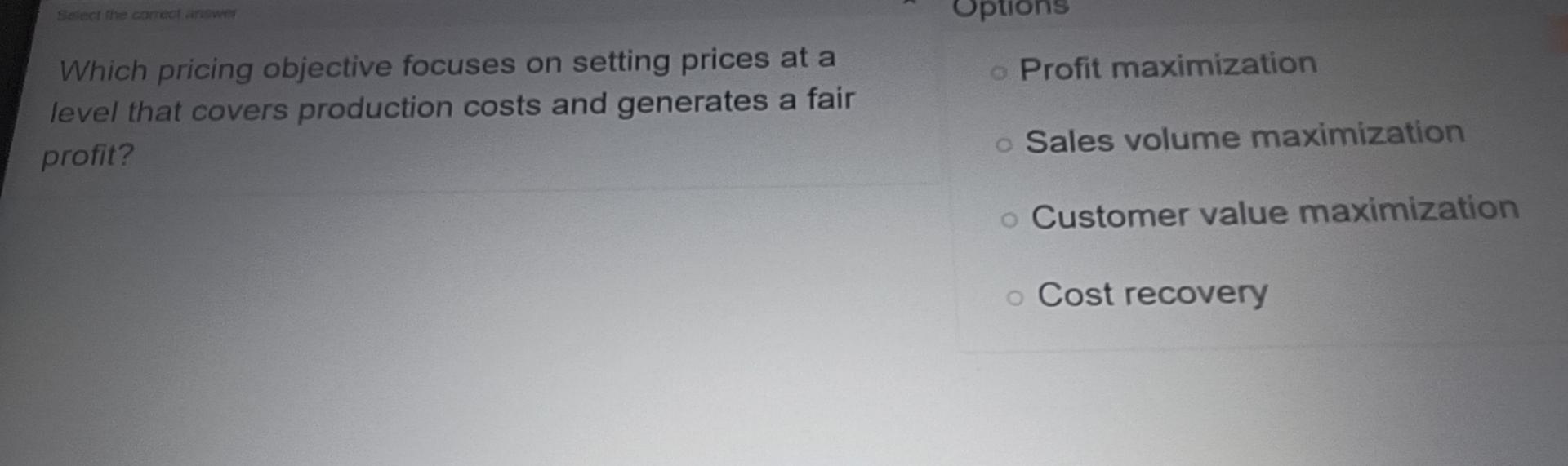 Solved Which pricing objective focuses on setting prices at | Chegg.com
