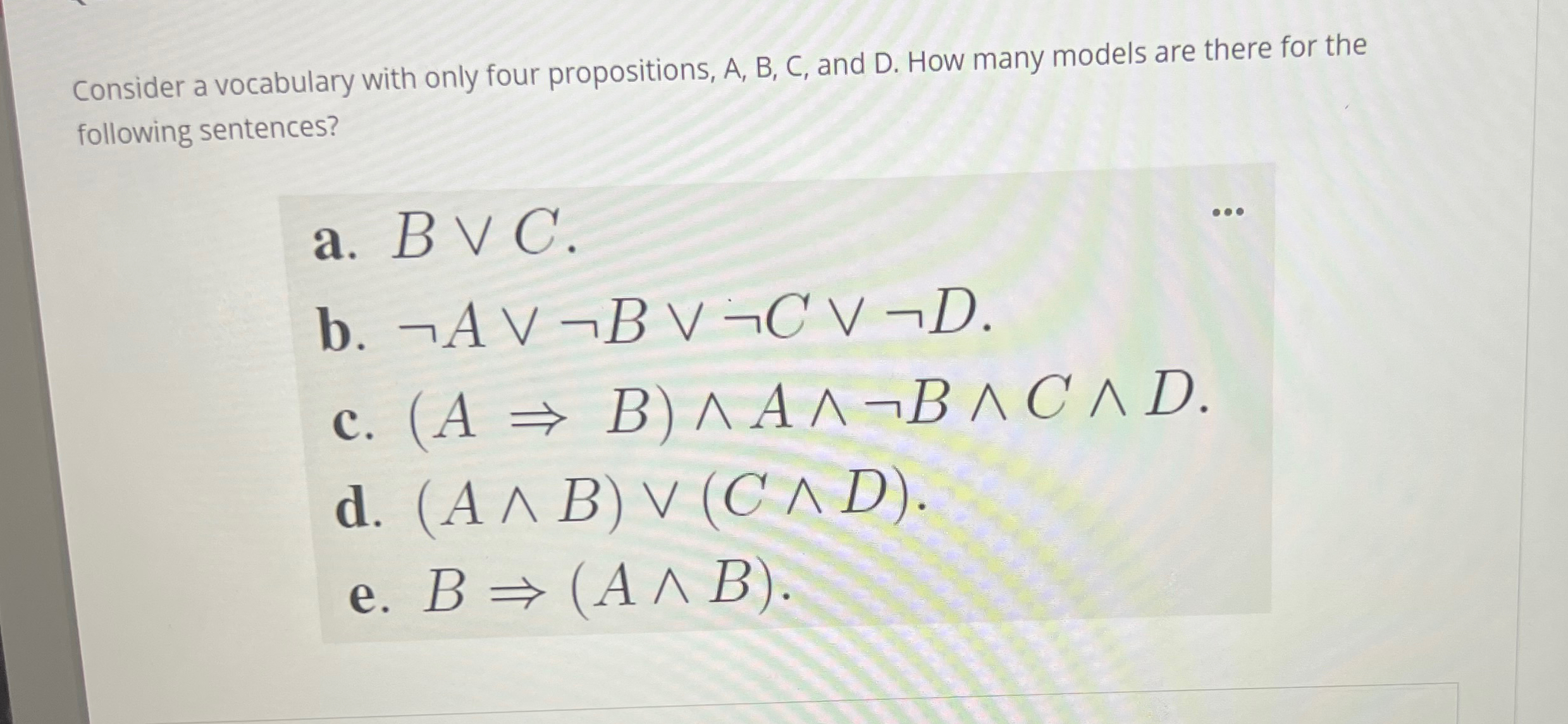 Solved Consider a vocabulary with only four propositions, A, | Chegg.com