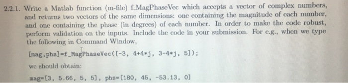 Solved 2.2.1. Write a Matlab function (m-file) f.MagPhase | Chegg.com Solved 2.2.1. Write a Matlab function (m-file) f.MagPhase | Chegg.com