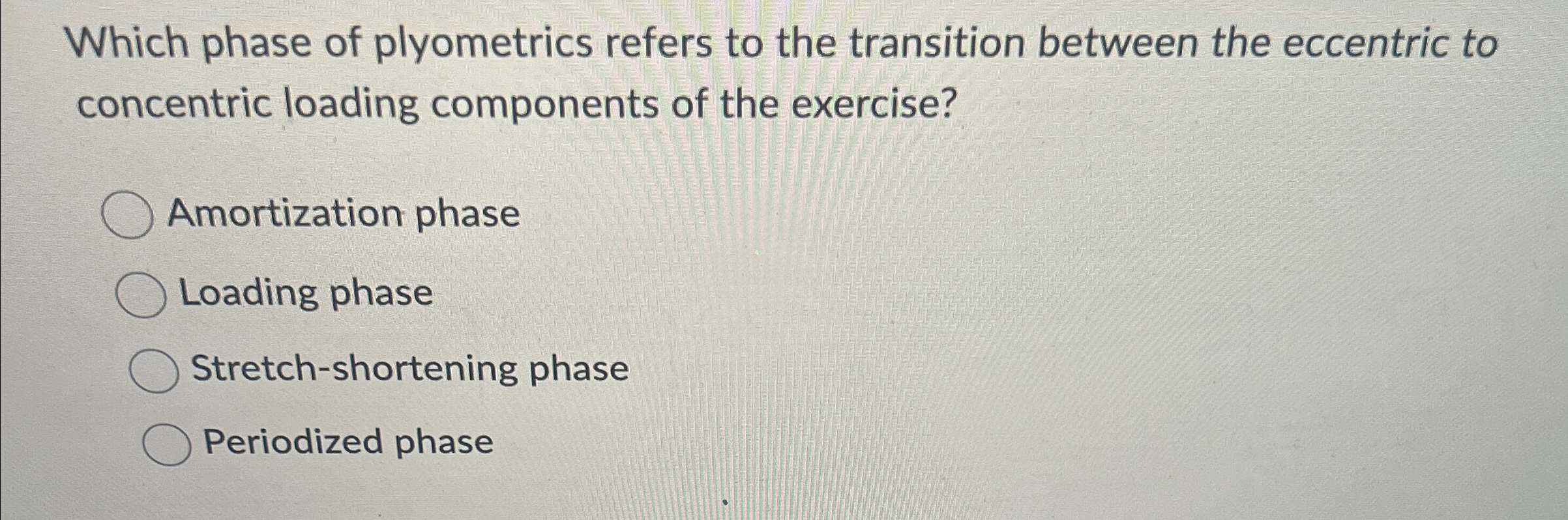 Solved Which phase of plyometrics refers to the transition | Chegg.com