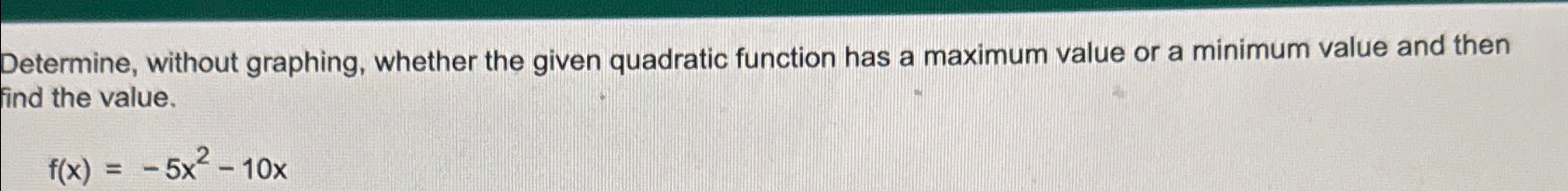 Solved Determine, without graphing, whether the given | Chegg.com