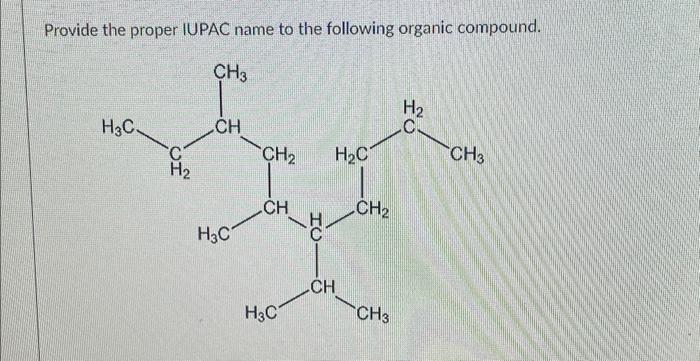 Solved Write the proper IUPAC name for the following | Chegg.com