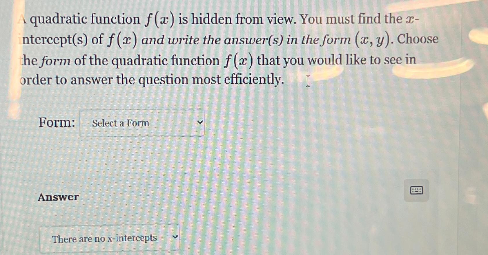 Solved quadratic function f(x) ﻿is hidden from view. You | Chegg.com
