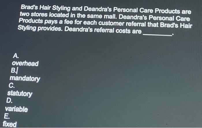 Solved Brad's Hair Styling and Deandra's Personal Care | Chegg.com