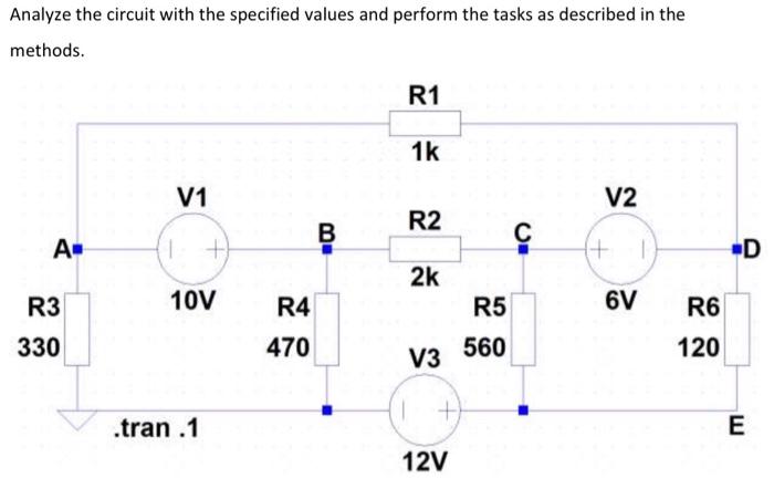 Analyze the circuit with the specified values and | Chegg.com