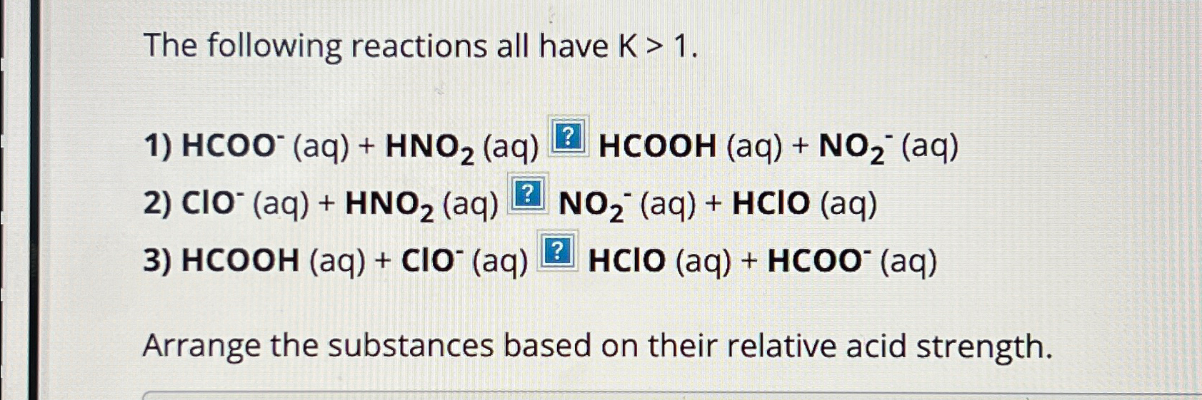 Solved The following reactions all have K>1.Arrange the | Chegg.com