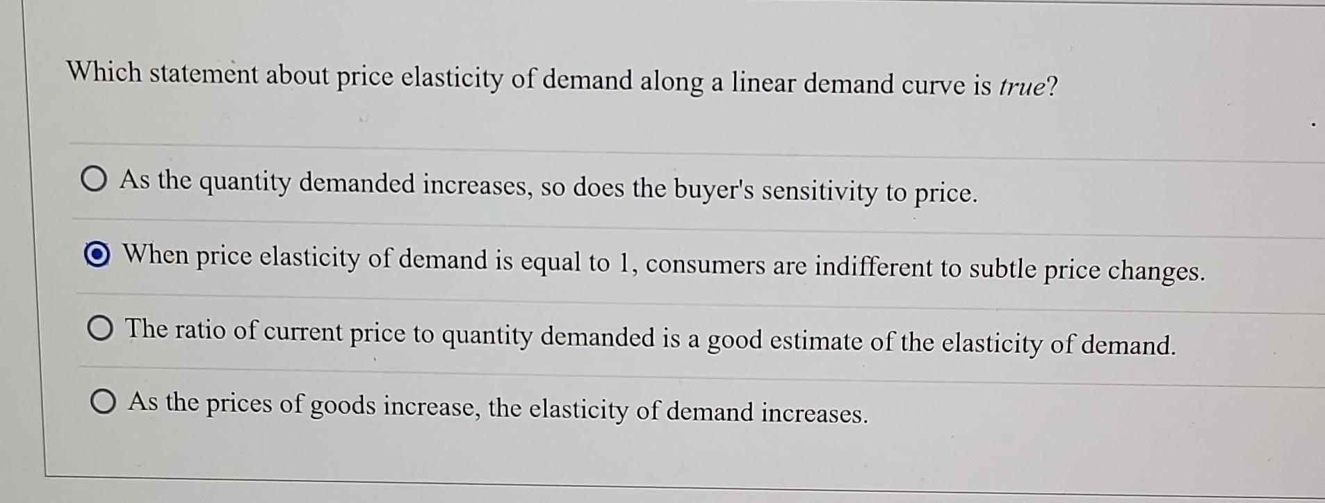 Solved Which statement about price elasticity of demand | Chegg.com