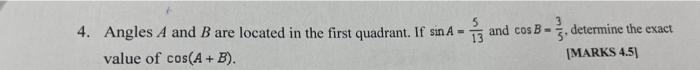 Solved 4. Angles A and B are located in the first quadrant. | Chegg.com