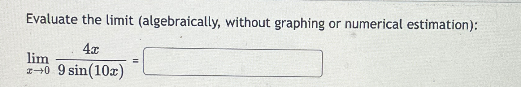 Solved Evaluate the limit (algebraically, ﻿without graphing | Chegg.com