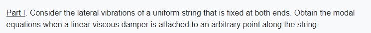 Solved Part I. Consider the lateral vibrations of a uniform | Chegg.com