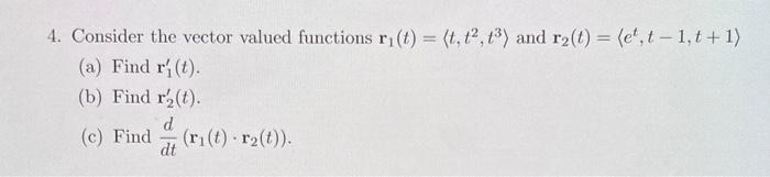 Solved 4. Consider the vector valued functions | Chegg.com