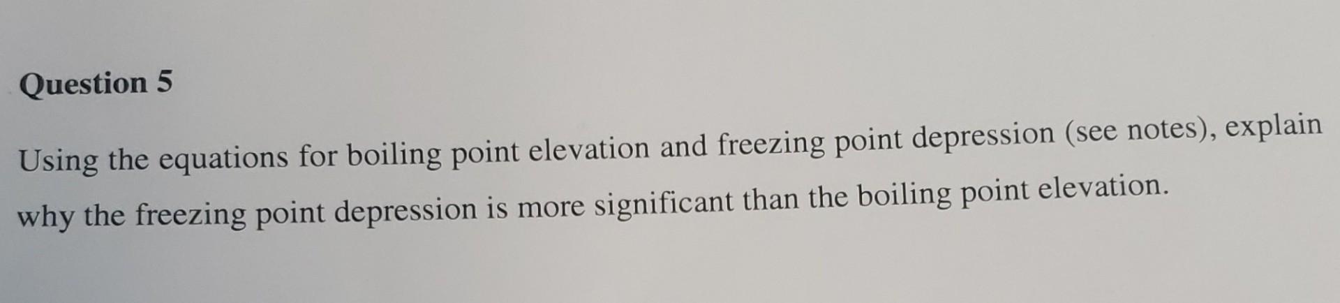 Solved Using the equations for boiling point elevation and | Chegg.com