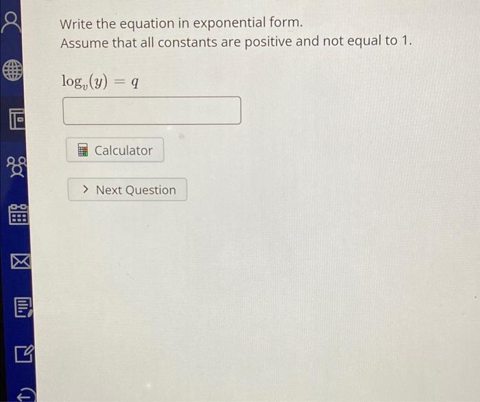 Solved Write the equation in exponential form. Assume that | Chegg.com