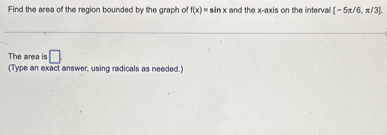 Solved Find the area of the region bounded by the graph of | Chegg.com