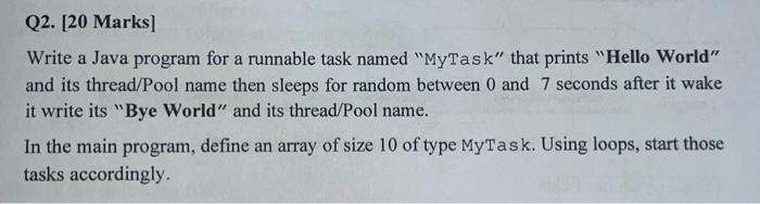 Solved Q2. [20 Marks] Write a Java program for a runnable | Chegg.com