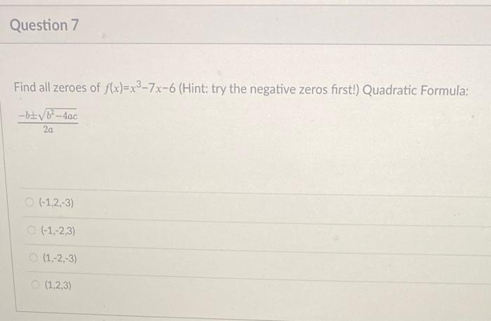 Solved Find all zeroes of f(x)=x3−7x−6 (Hint: try the | Chegg.com