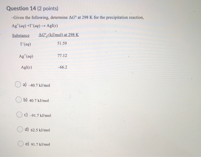 Solved -Given the following, determine Delta G^ 298 K for | Chegg.com
