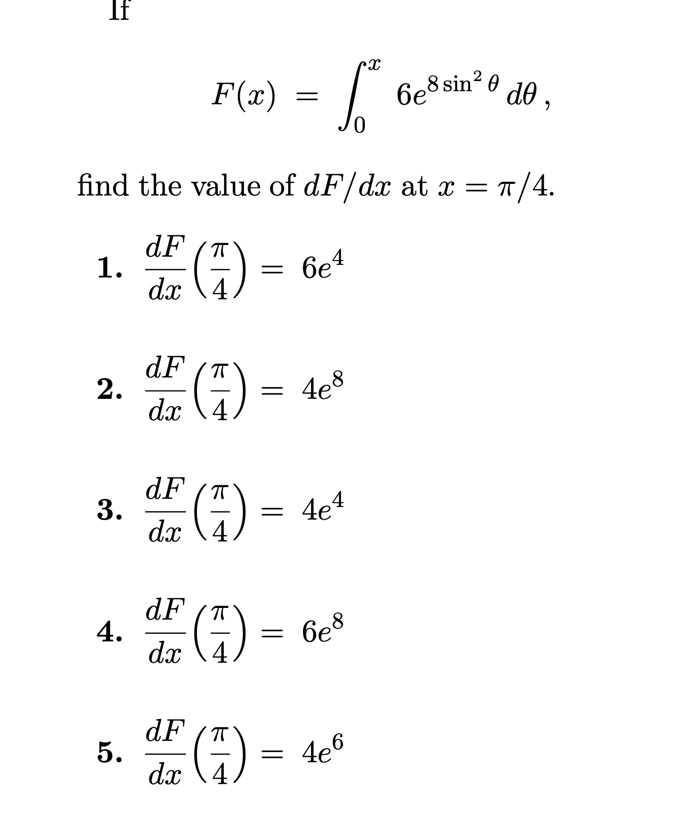 Solved F(x)=∫0x6e8sin2θdθ,find the value of dFdx ﻿at | Chegg.com