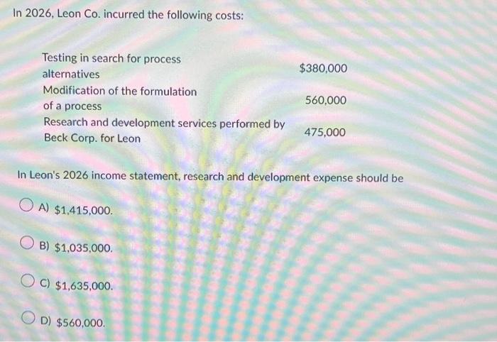 Solved In 2026 , Leon Co. incurred the following costs: In | Chegg.com Solved In 2026 , Leon Co. incurred the following costs: In | Chegg.com