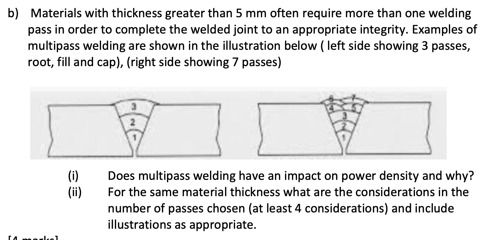 Solved (i) ﻿Does multipass welding have an impact on power | Chegg.com