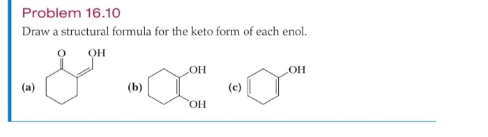 Solved Problem 16.10 Draw a structural formula for the keto | Chegg.com
