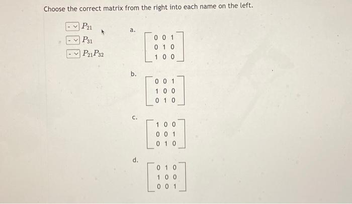 Solved Choose the correct matrix from the right into each | Chegg.com