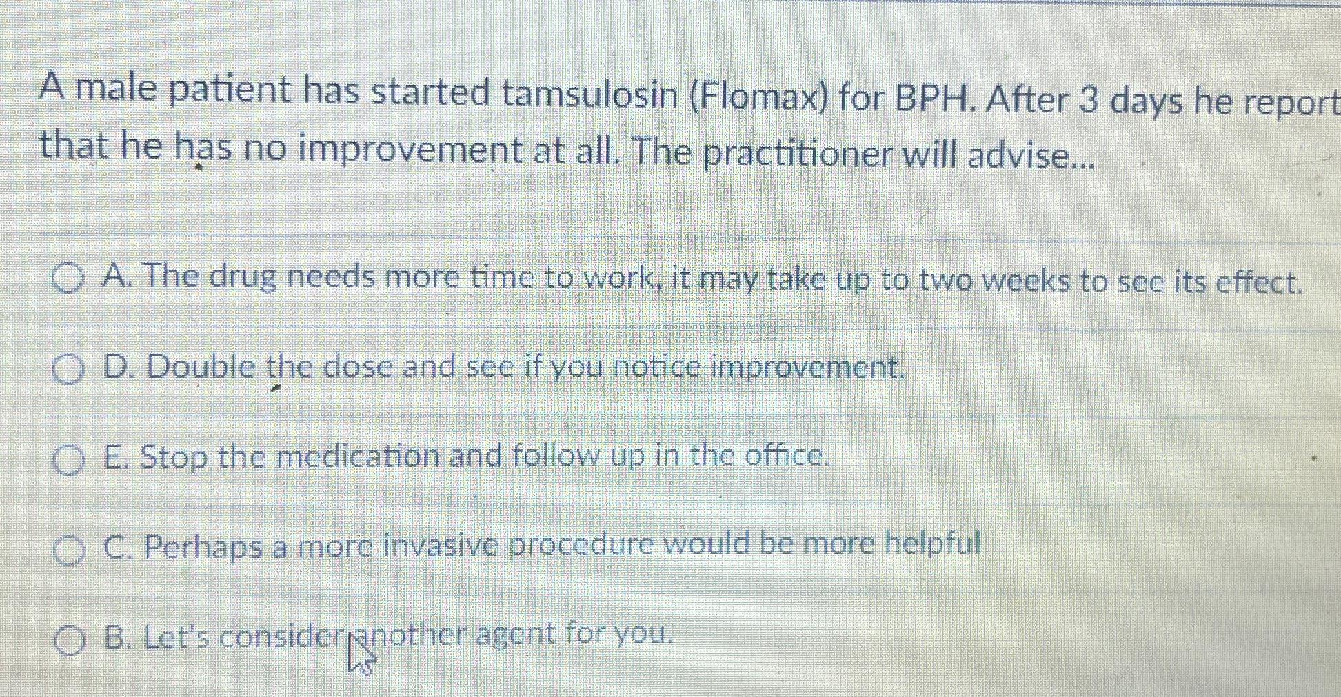 Solved A male patient has started tamsulosin (Flomax) ﻿for | Chegg.com