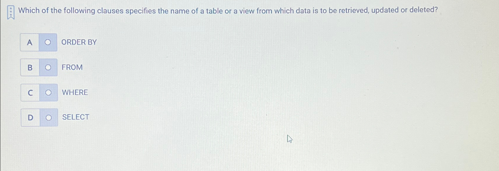 Solved Which of the following clauses specifies the name of | Chegg.com