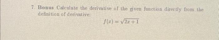 Solved 7. Bonus Calculate the derivative of the given | Chegg.com