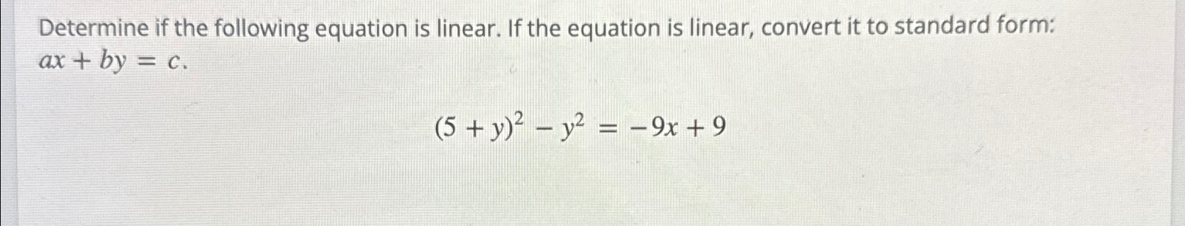 Solved Determine if the following equation is linear. If the | Chegg.com