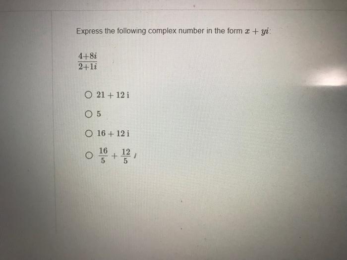 Solved Express the following complex number in the form x+yi | Chegg.com