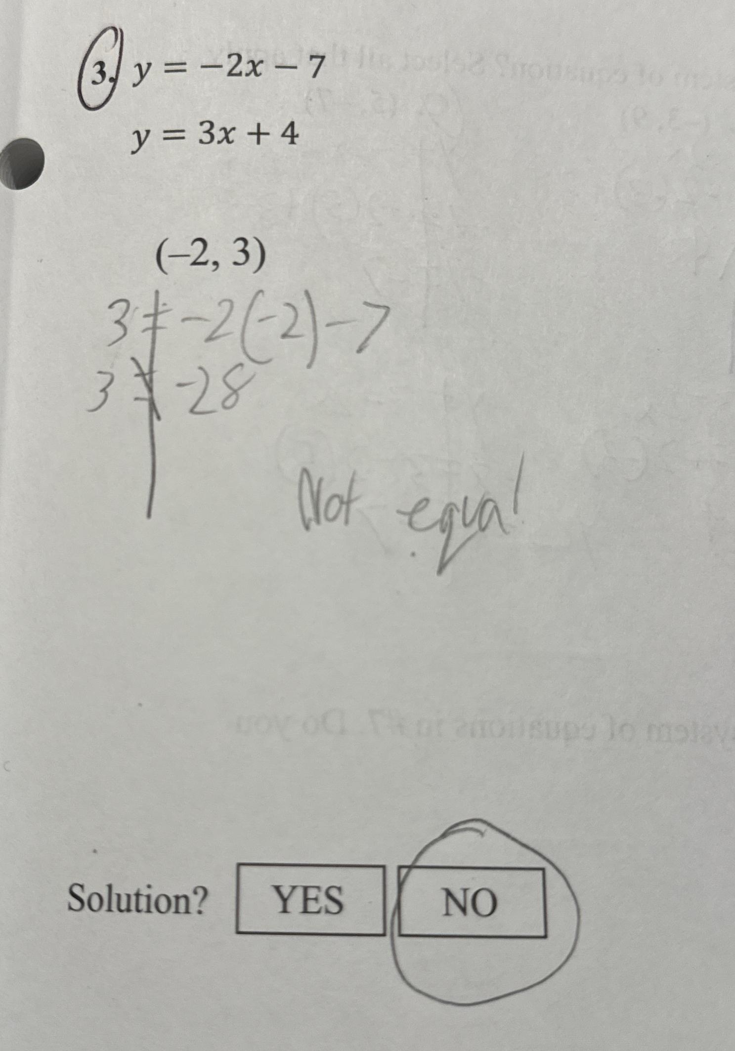 Solved 3. y=-2x-7y=3x+4(-2,3)3≠-2(-2)→73≠-28 ﻿Not equa? | Chegg.com