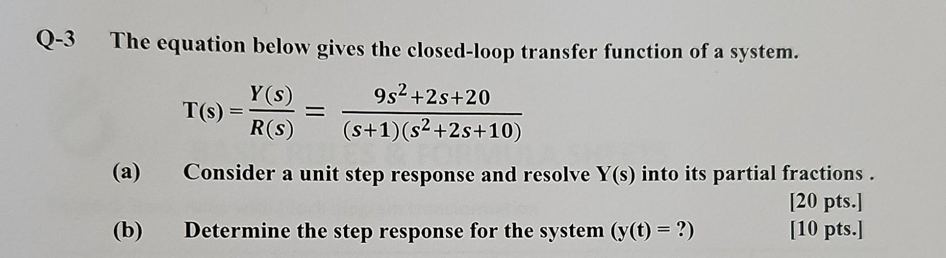 Solved -3 The equation below gives the closed-loop transfer | Chegg.com