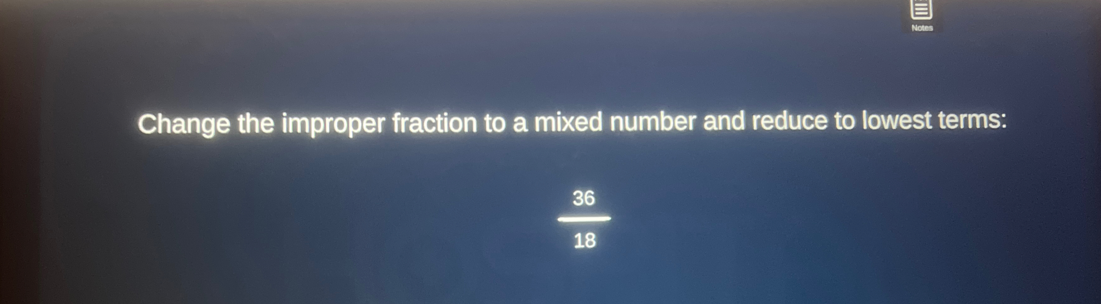 Solved Change the improper fraction to a mixed number and | Chegg.com
